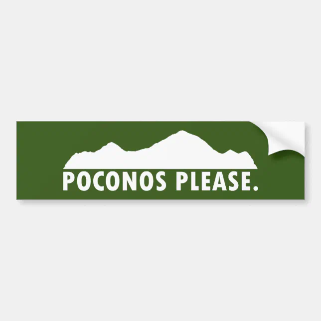 Poconos Please Bumper Sticker | Zazzle