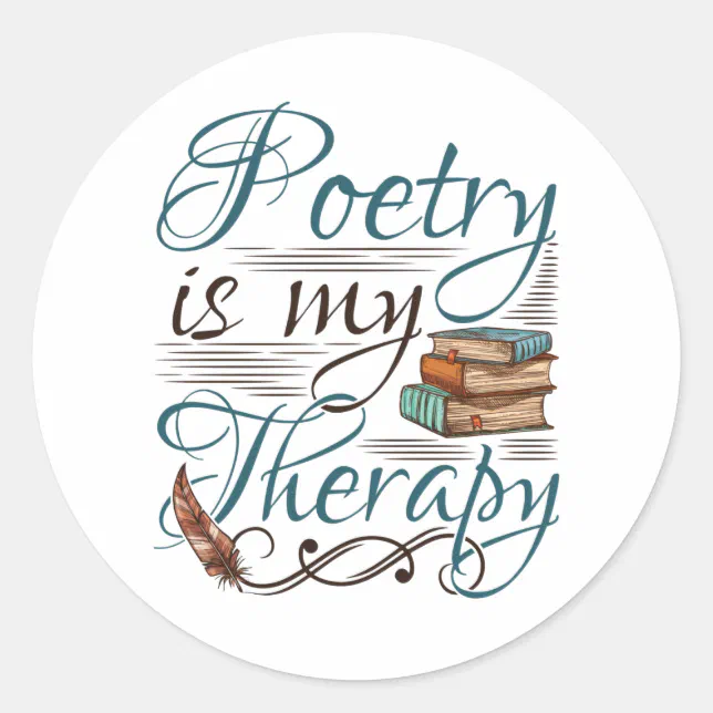 Poetry Is My Therapy Poet Poem Writer Classic Round Sticker | Zazzle