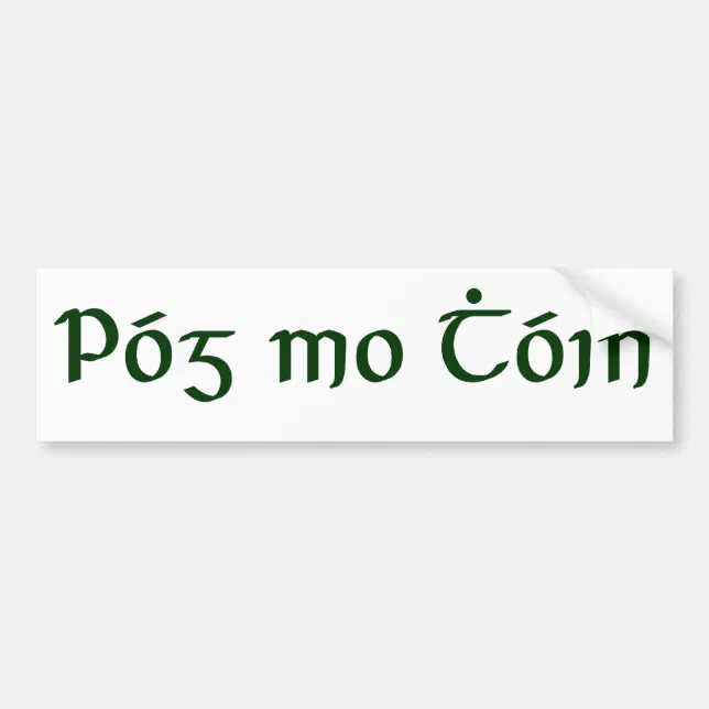 Póg mo Thóin Bumper Sticker | Zazzle