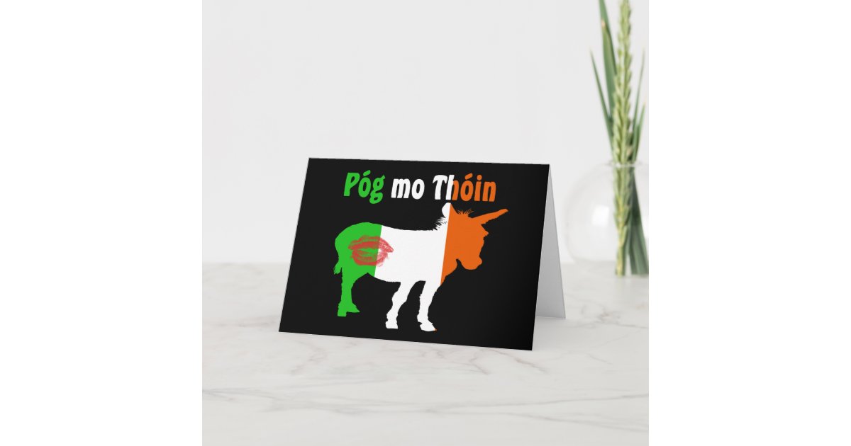 Pog Mo Thoin - Irish Humor Card | Zazzle