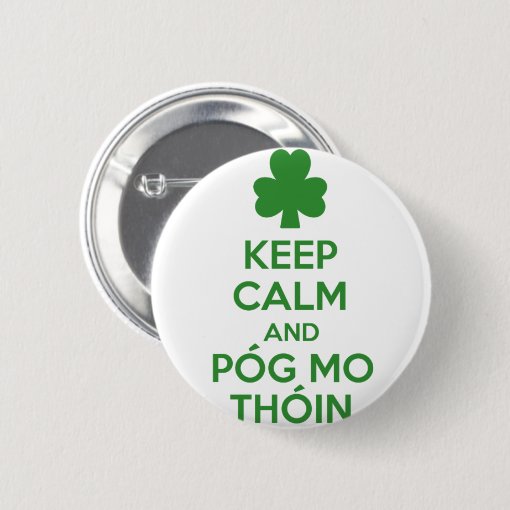 Pog mo thoin pinback button | Zazzle