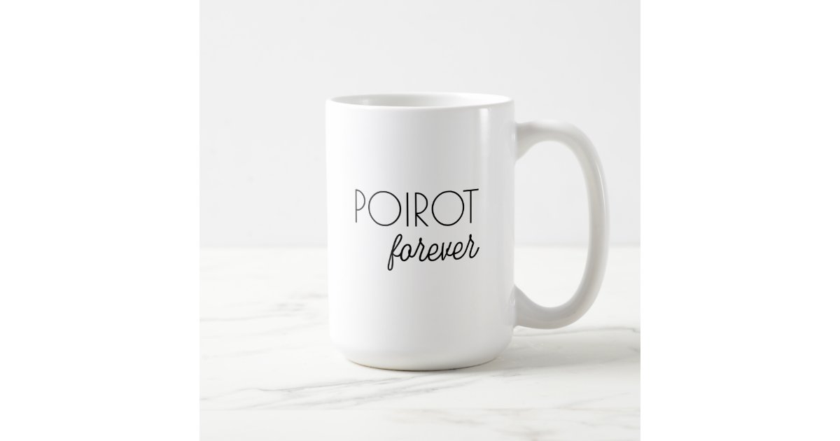 Poirot Forever Mug | Zazzle