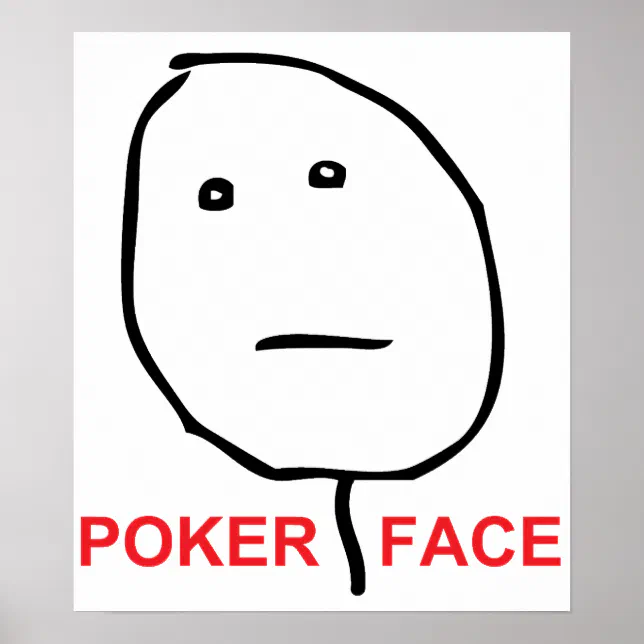 Poker Face Rage Face Meme Poster | Zazzle