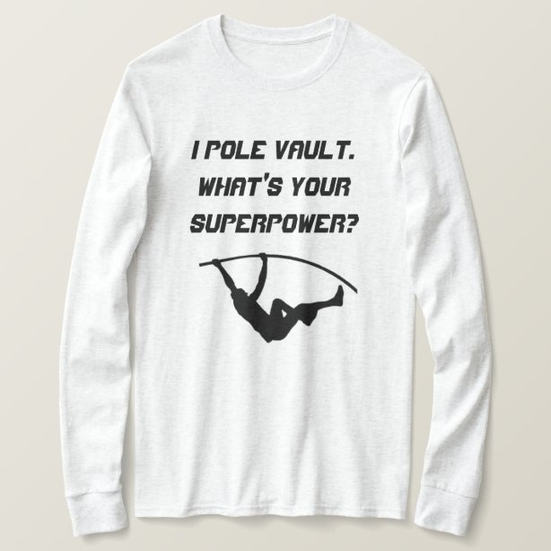 Pole Vault T-Shirts - Pole Vault T-Shirt Designs | Zazzle