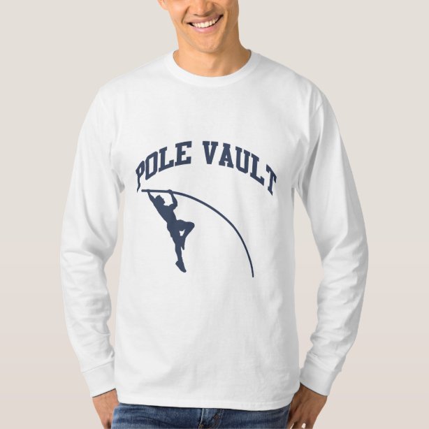Pole Vault T-Shirts - Pole Vault T-Shirt Designs | Zazzle
