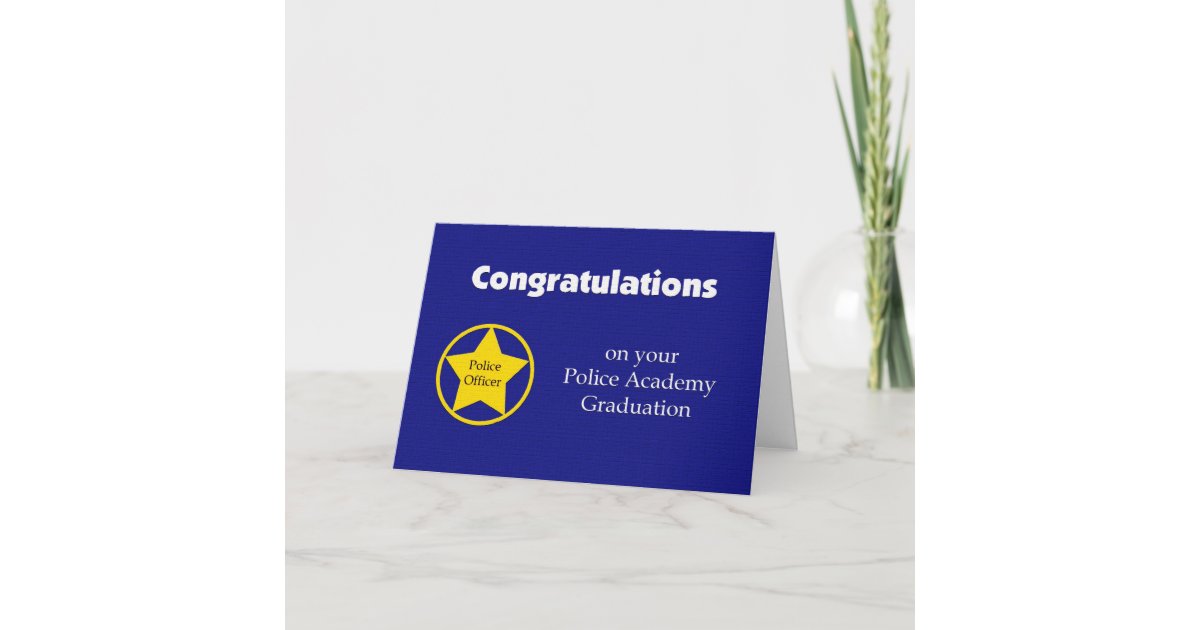 Police Academy Graduation Card — Congratulations | Zazzle