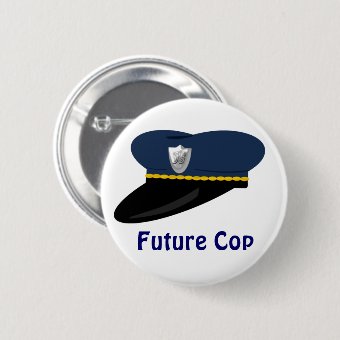 Police Hat Future Cop Theme Party Favor Pinback Button | Zazzle