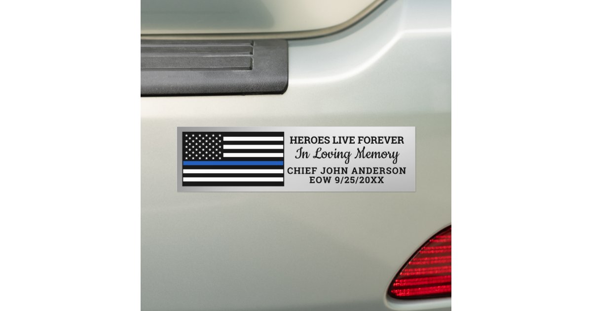 Police Memorial Heroes Live Forever Thin Blue Line Bumper Sticker | Zazzle