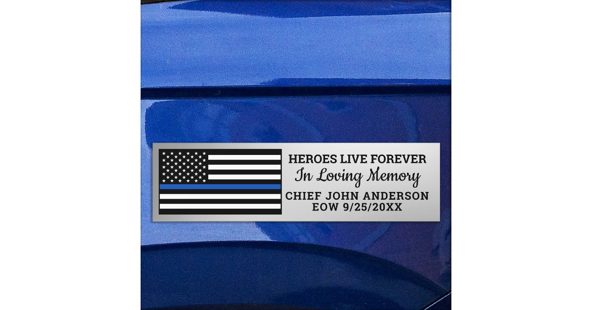 Police Memorial Heroes Live Forever Thin Blue Line Bumper Sticker | Zazzle