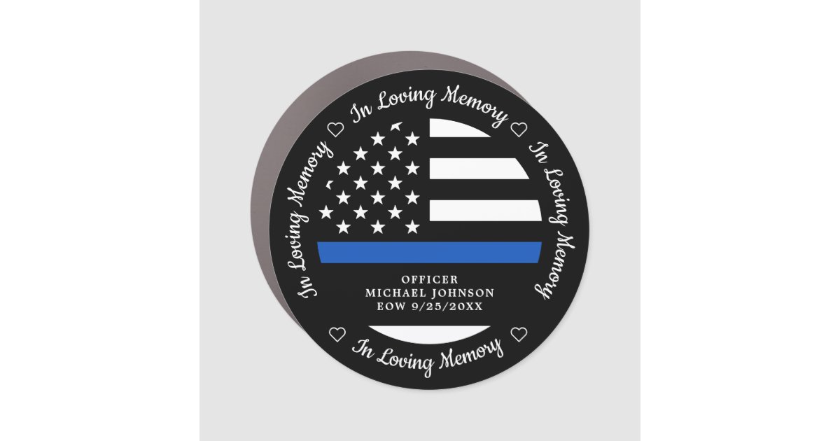 Police Memorial In Loving Memory Thin Blue Line Car Magnet | Zazzle
