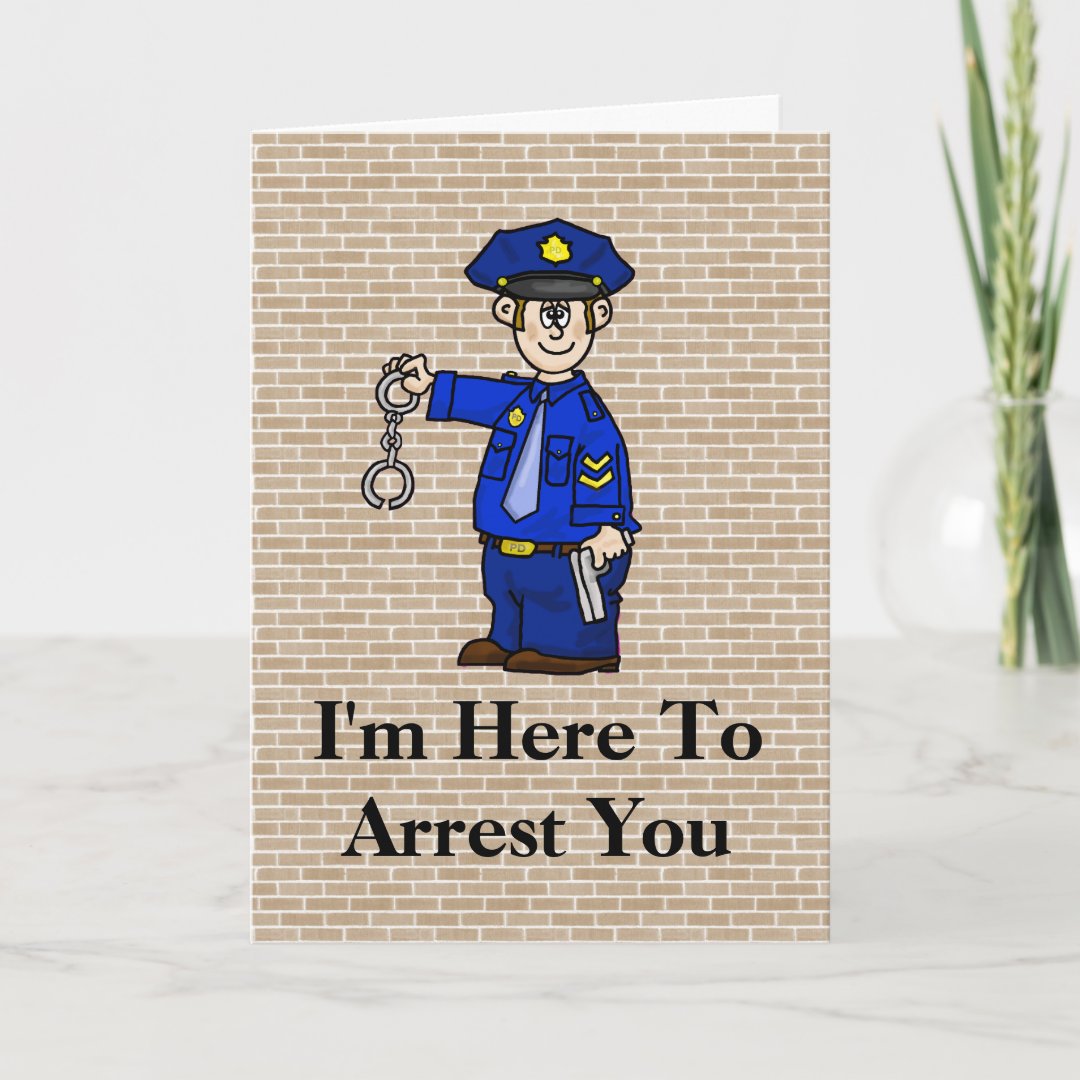Police Officer Arrest Birthday Card | Zazzle