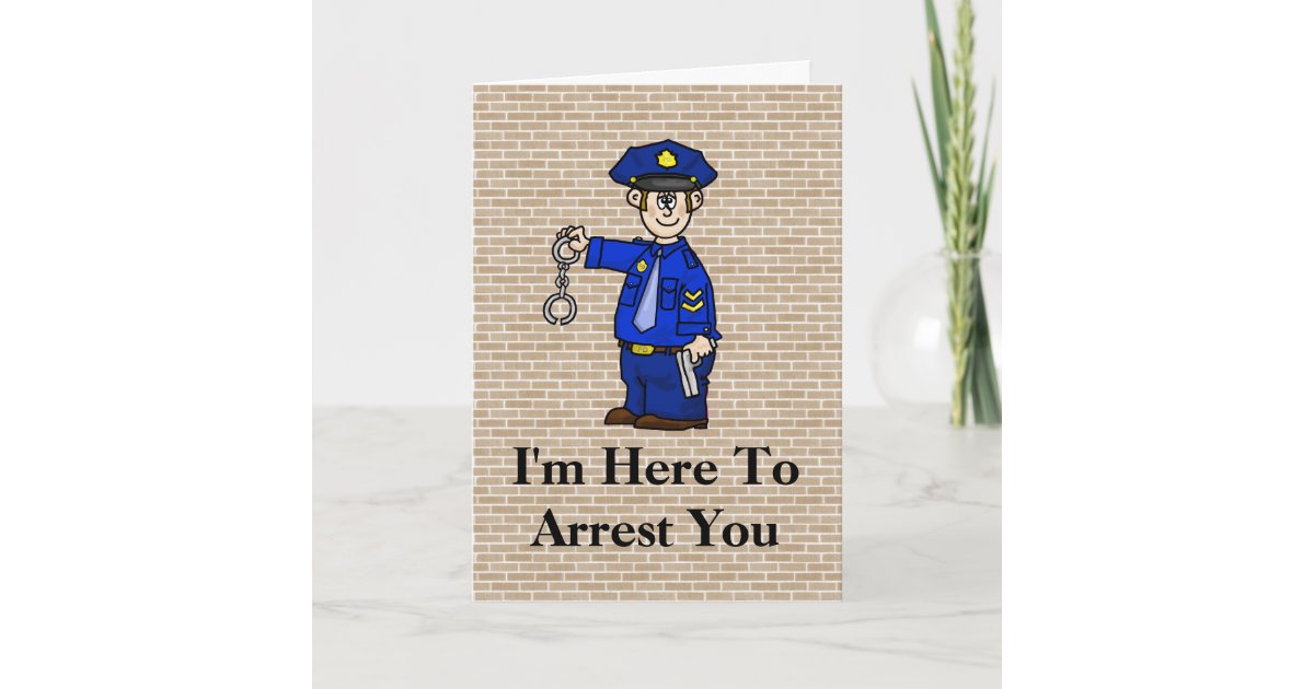 Police Officer Arrest Birthday Card | Zazzle