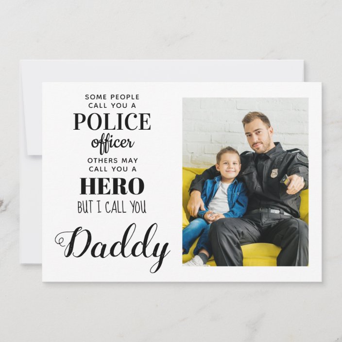 Police Officer Hero Daddy Fathers Day Photo Holiday Card | Zazzle.com