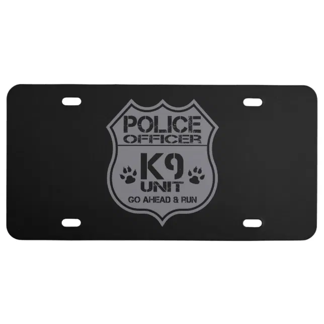 Police Officer K9 Unit Go Ahead Run License Plate | Zazzle