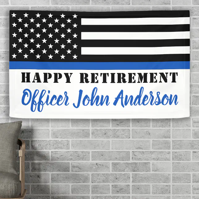 Police Thin Blue Line Flag Happy Retirement Banner | Zazzle