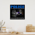 Police To Protect And Serve Poster | Zazzle