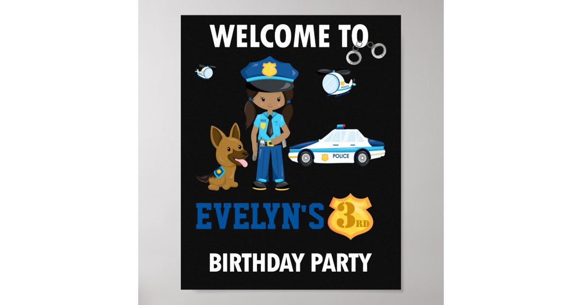 Police welcome party sign Girl police badge poster | Zazzle