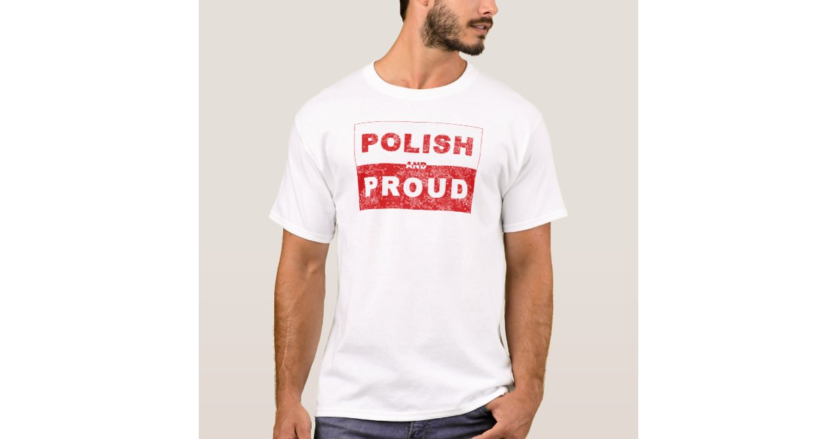 Polish and Proud Flag T-Shirt | Zazzle