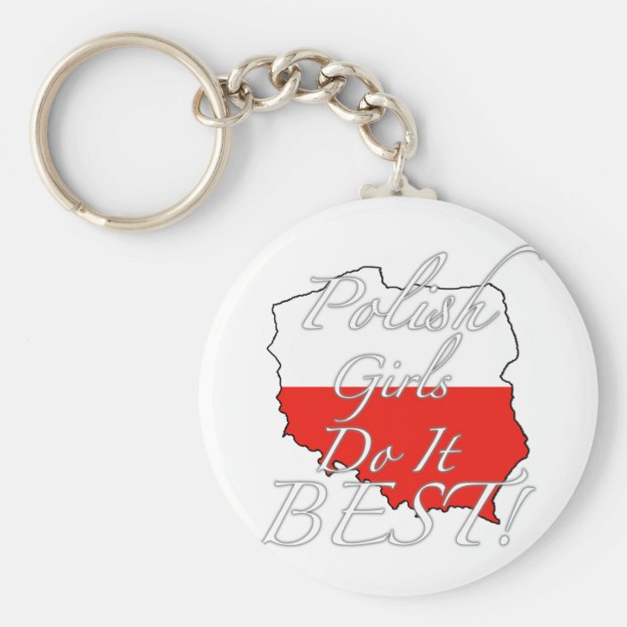 Polish Girls Do It Best! Keychain | Zazzle.com