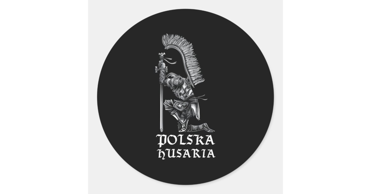 Polish Hussar Polska Husaria For Poland Warriors Classic Round Sticker ...