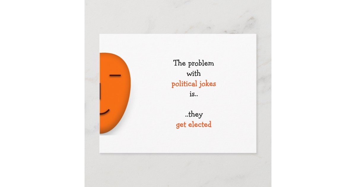 Political Jokes Get Elected | Funny Quote Postcard | Zazzle