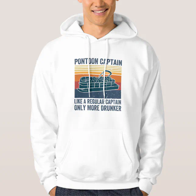 Pontoon Captain Like A regular Captain Only More Hoodie | Zazzle