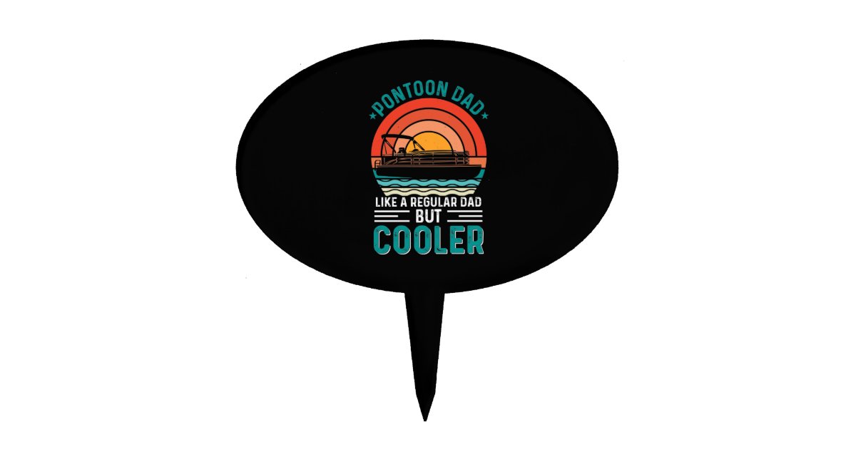 Pontoon Dad Fathers Day Cake Topper | Zazzle