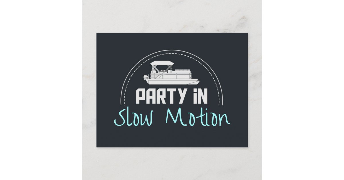 Pontoon Party in slow motion Postcard | Zazzle
