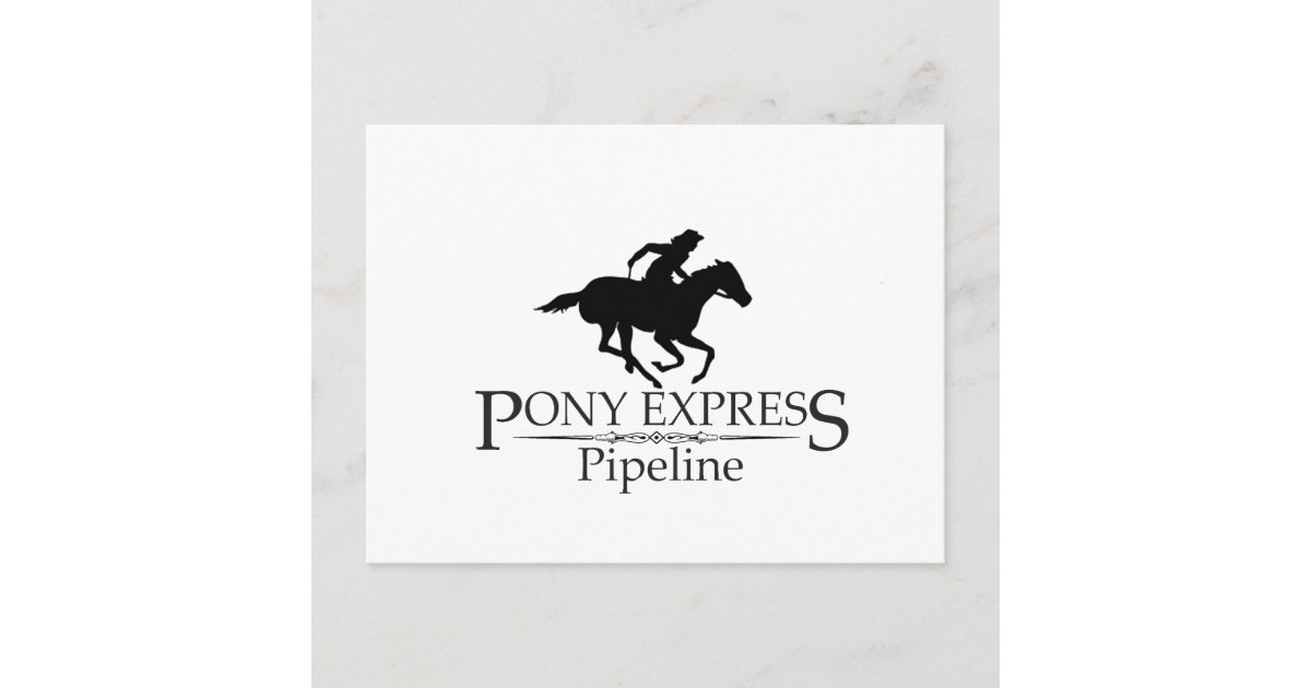Pony Express Pipeline Postcard | Zazzle