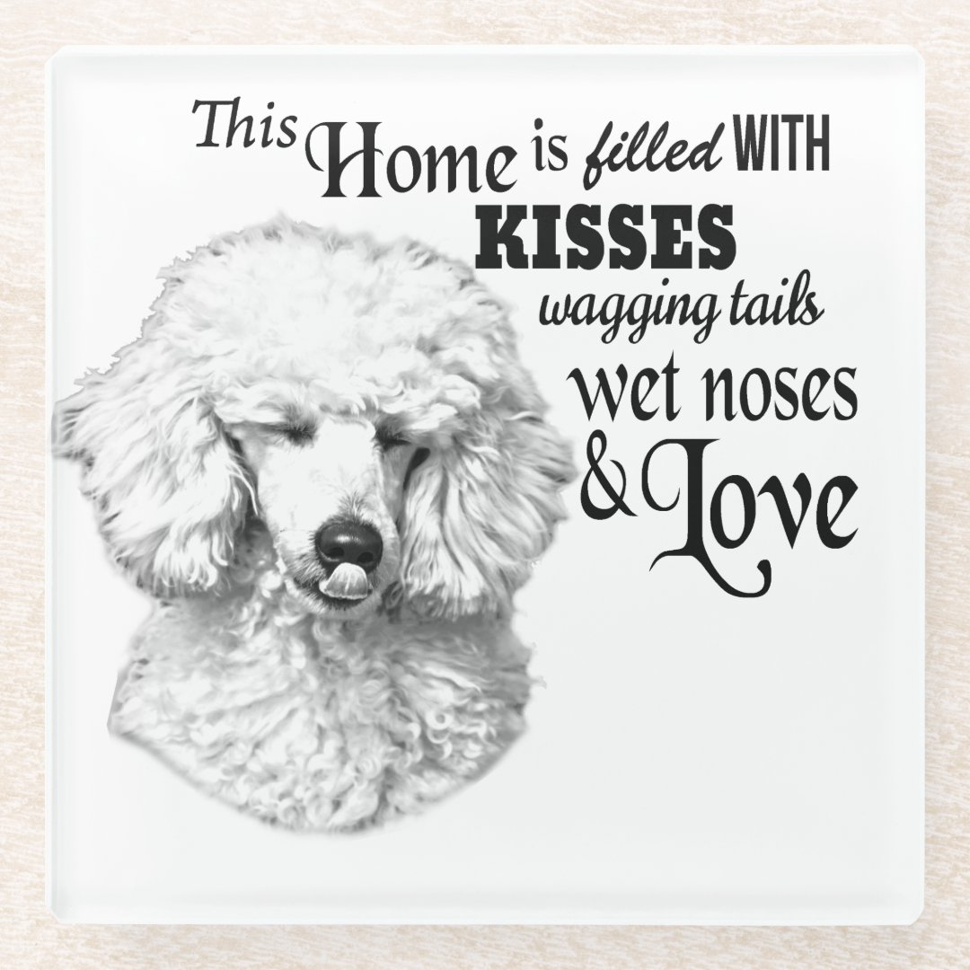 Poodle wagging tails dog quote glass coaster | Zazzle
