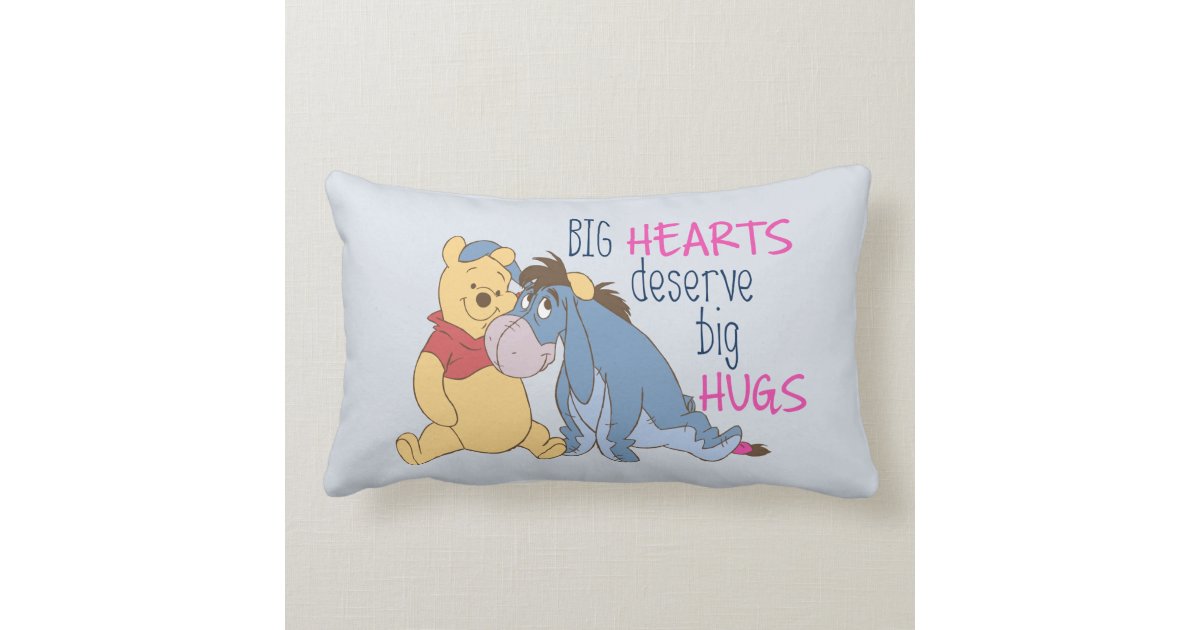 Pooh & Eeyore | Big Hearts Deserve Big Hugs Lumbar Pillow | Zazzle.com