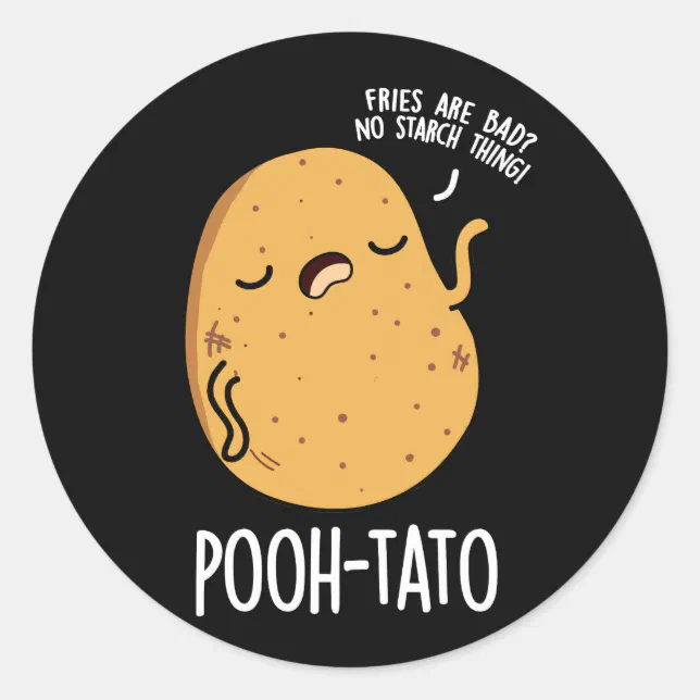 Pooh-tato Funny Potato Pun Dark BG Classic Round Sticker | Zazzle