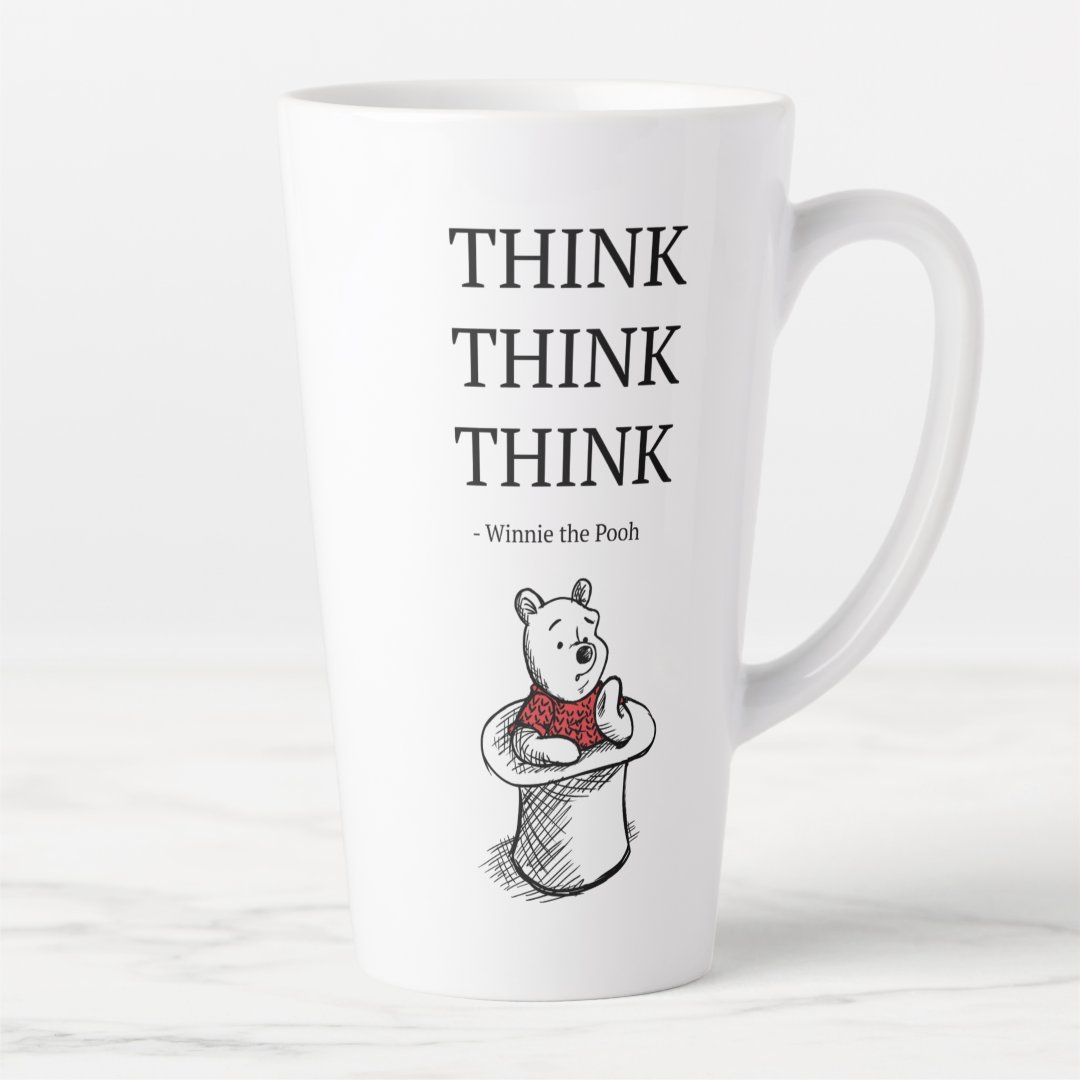 Pooh | Think Think Think Quote 2 Latte Mug | Zazzle