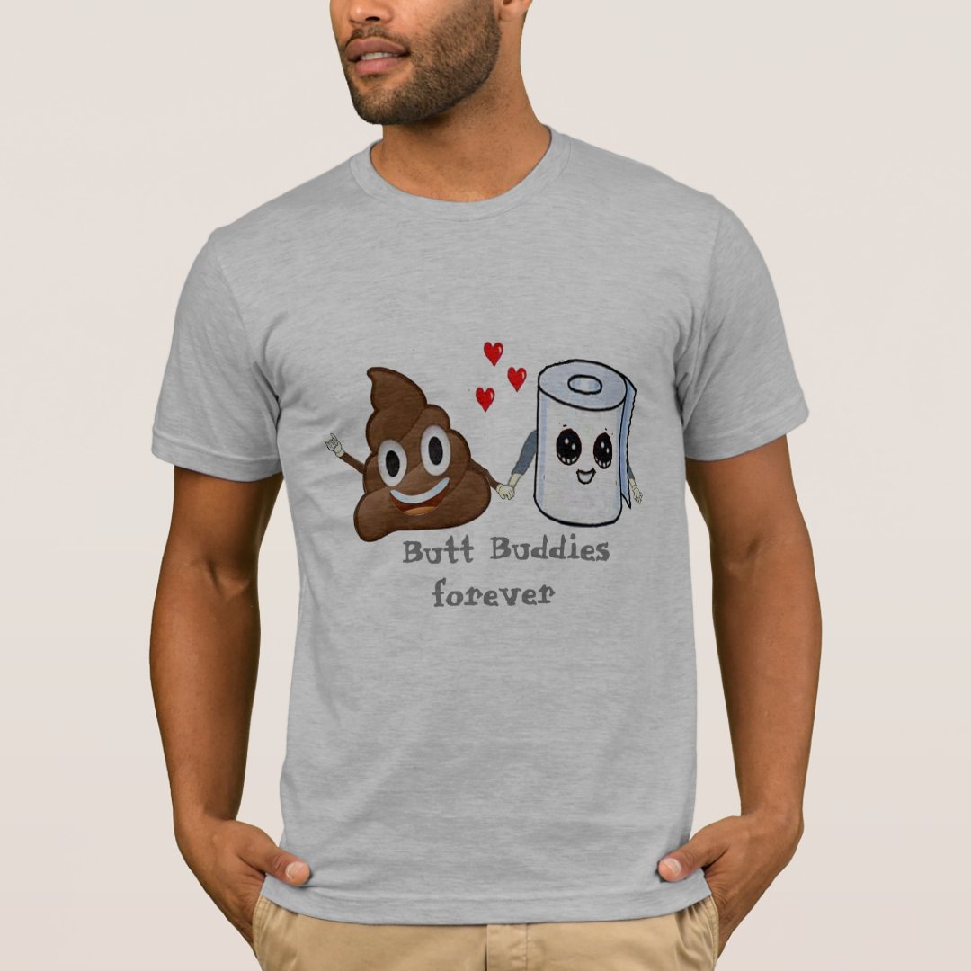 poop emoji toilet paper butt buddies forever funny T-Shirt | Zazzle