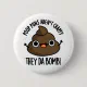 Poop Puns They Da Bomb Funny Poo Pun Button | Zazzle