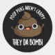 Poop Puns They Da Bomb Funny Poo Pun Dark BG Classic Round Sticker | Zazzle