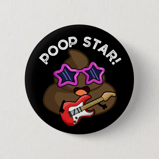 Poop Star Funny Pop Star Pun Dark BG Button | Zazzle