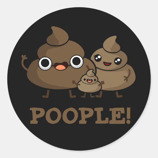 Poople Funny Poop People Pun Dark BG Classic Round Sticker | Zazzle
