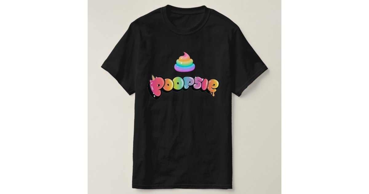 Poopsie (Rainbow Colored Poop) T-Shirt | Zazzle