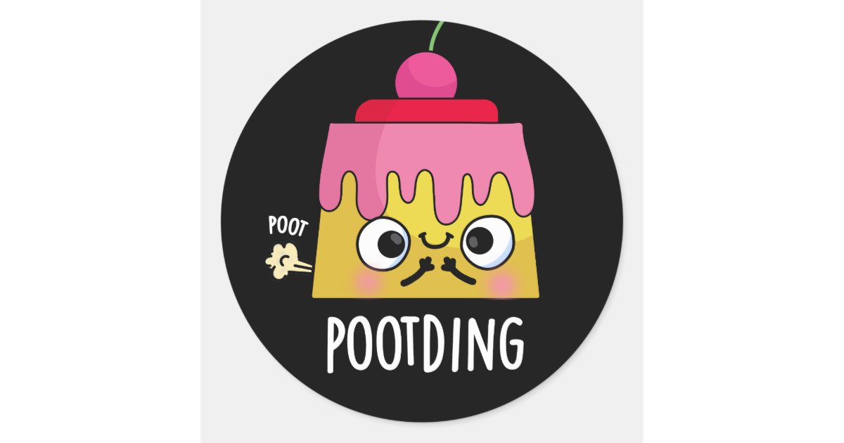 Poot-ding Funny Pudding Fart Pun Dark BG Classic Round Sticker | Zazzle