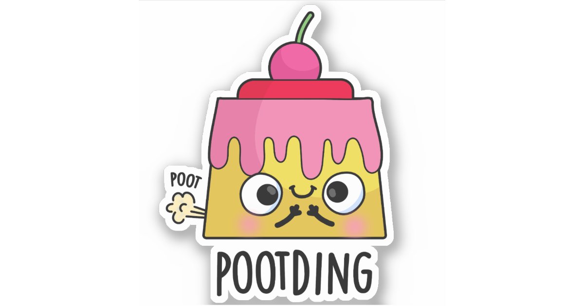 Poot-ding Funny Pudding Fart Pun Sticker | Zazzle