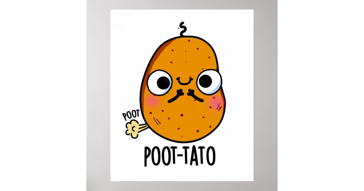 Poot-tato Funny Farting Potato Pun Poster | Zazzle