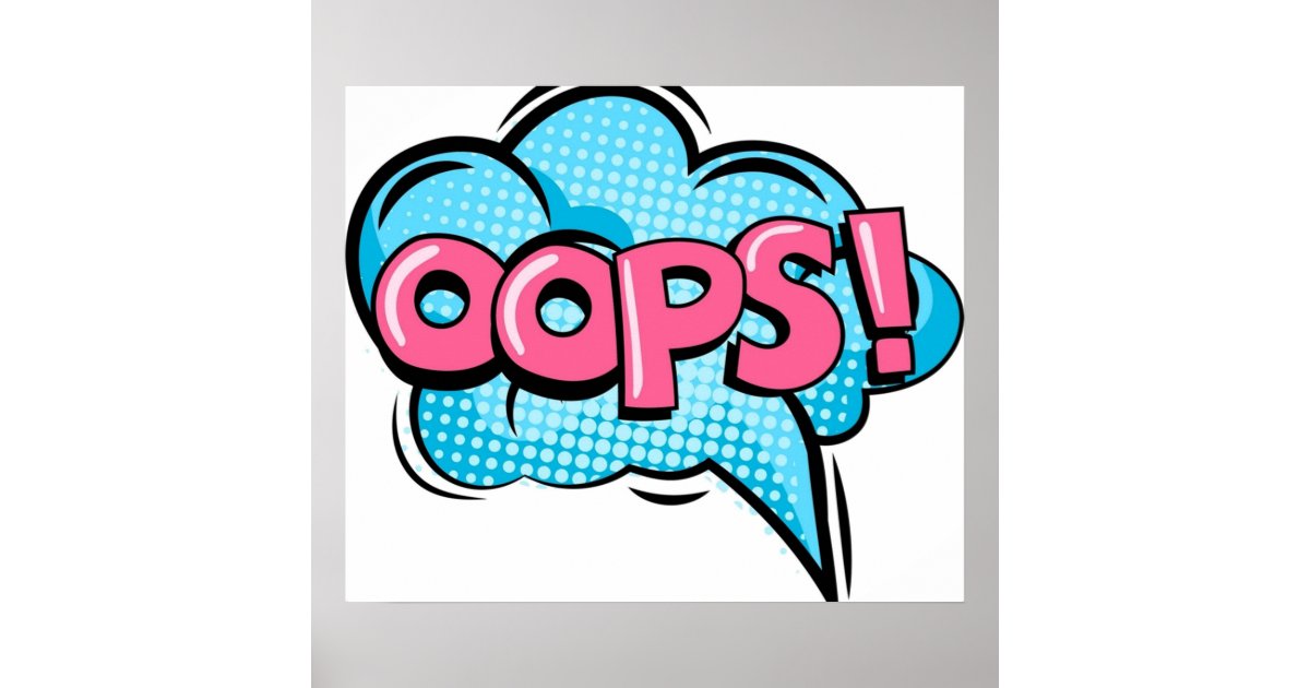 pop art oops poster | Zazzle