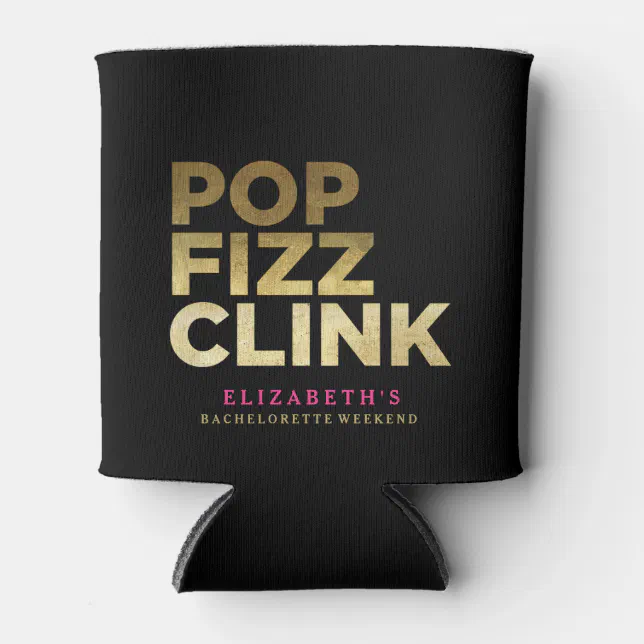 POP FIZZ CLINK BACHERLOTTE PARTY CAN COOLER | Zazzle