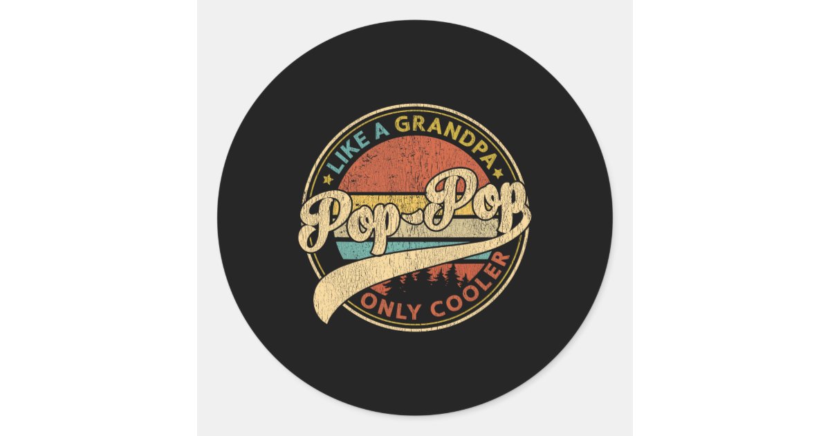 Pop Like A Grandpa Only Cooler Retro Pop-pop Fathe Classic Round ...