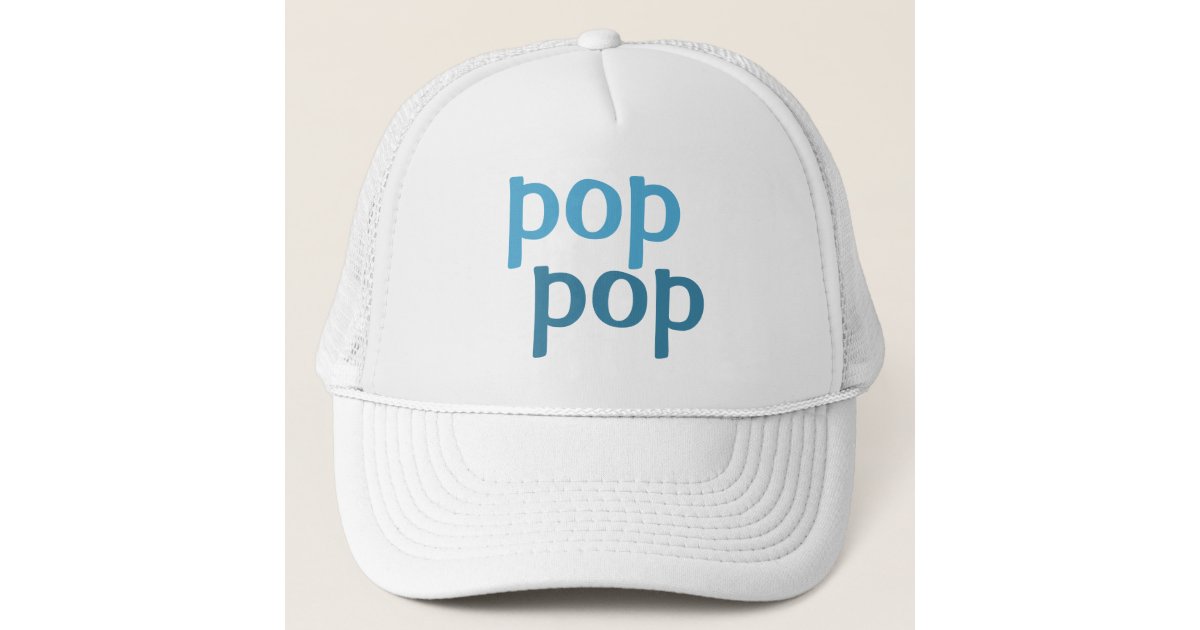 pop pop trucker hat | Zazzle