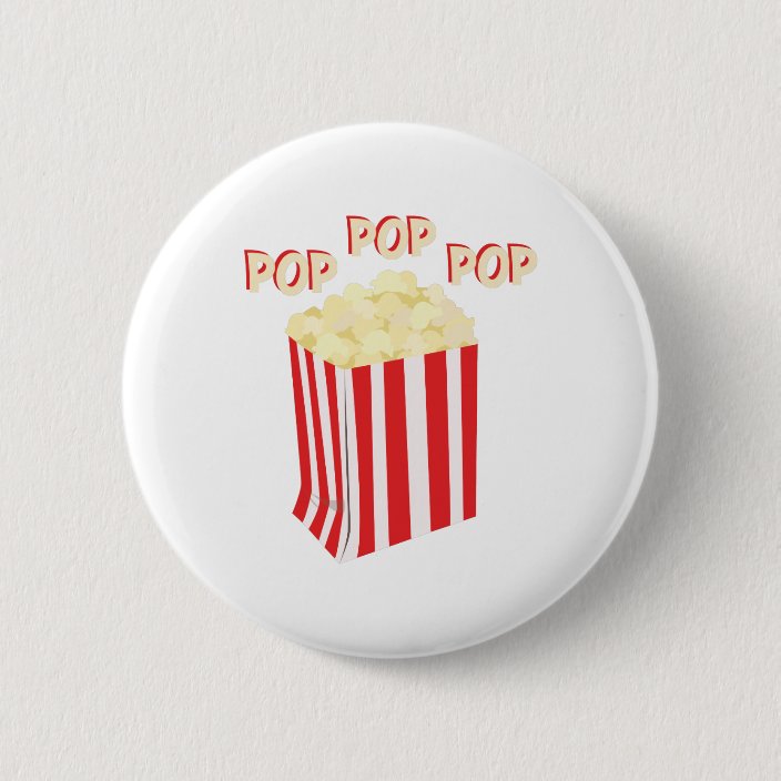 Pop Popcorn Pinback Button | Zazzle.com
