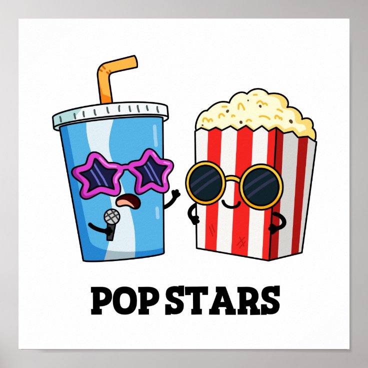 Pop Stars Funny Soda Pop Popcorn Pun Poster | Zazzle