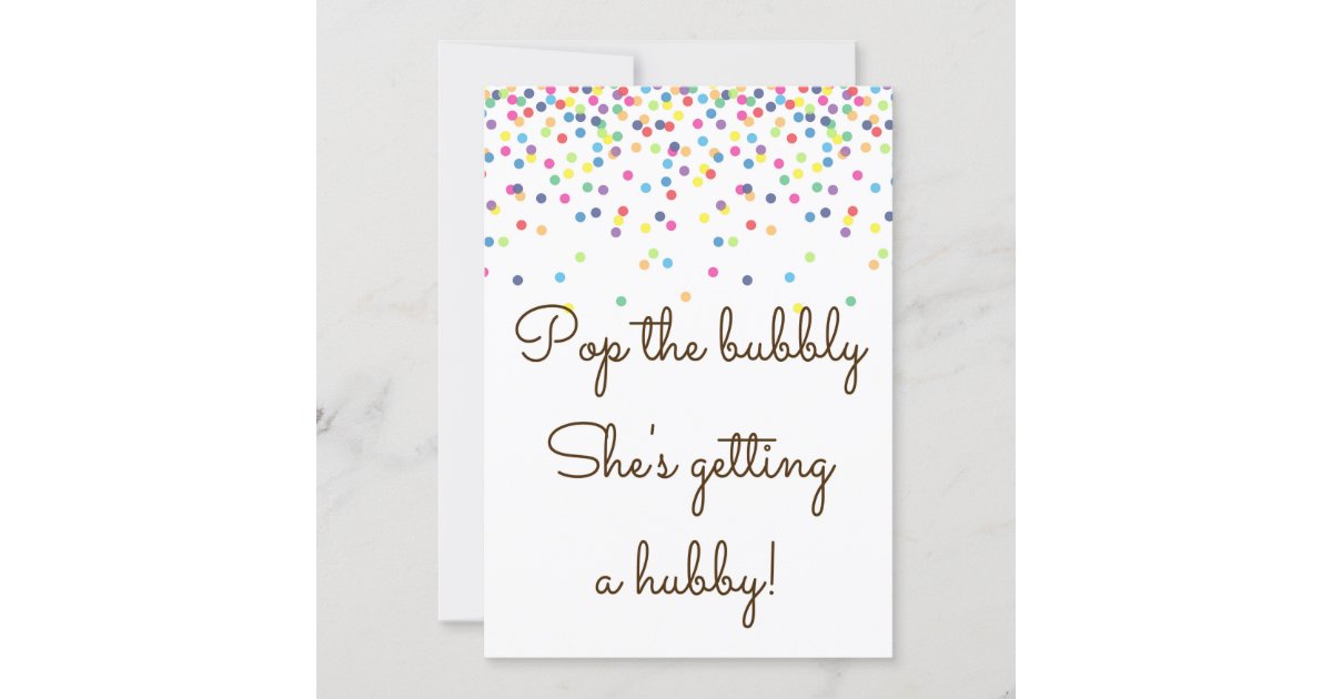 Pop The Bubbly Shes Getting A Hubby Sign 5x7 Invitation Zazzle