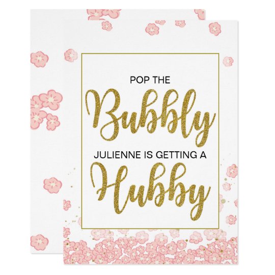 Pop The Bubbly Shes Getting A Hubby Sign Invitation